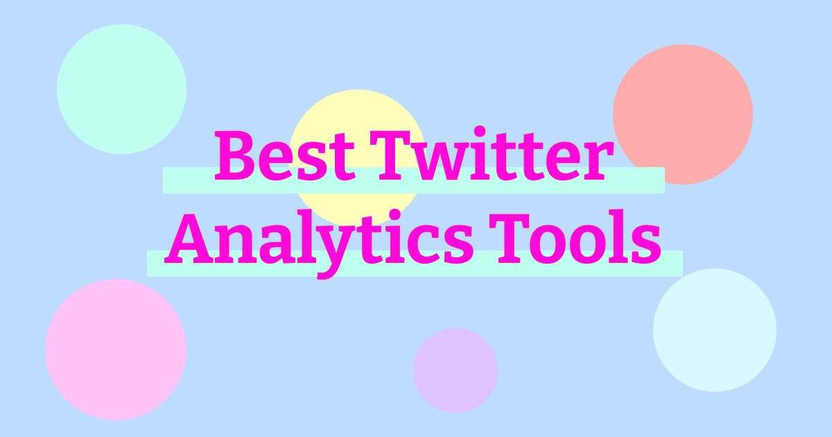 13 Best Twitter/X Analytics Tools for Follower Growth (Free & Paid)